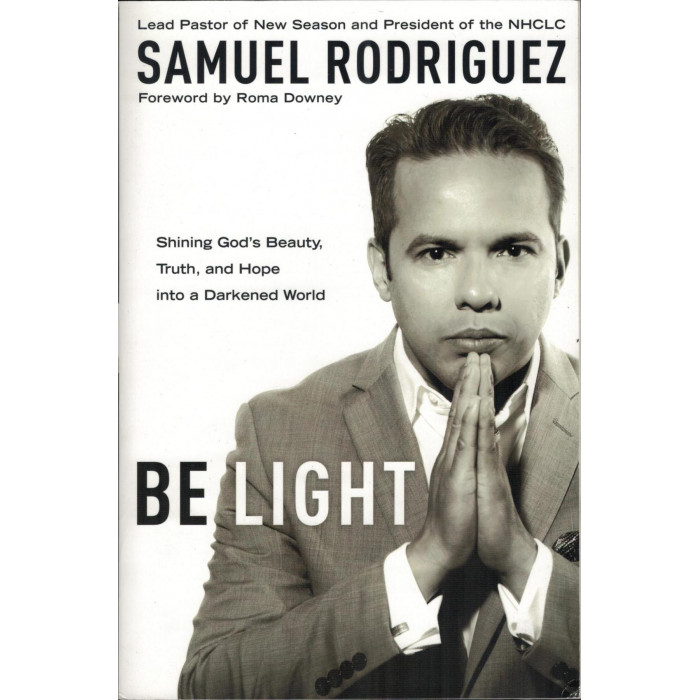 BE LIGHT - SAMUEL RODRIGUEZ - TBN Pacific